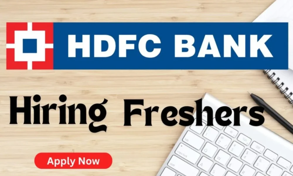 HDFC Recruitment 2025 | HDFC Bank Hiring Freshers with Salary - 4.5 LPA